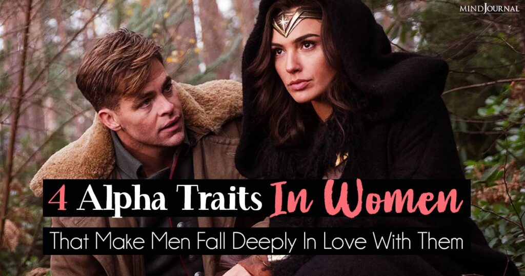 4 Alpha Woman Traits That Make Men Fall Deeply In Love