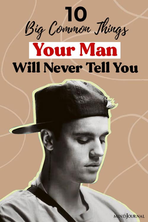 10 Big Common Things That Your Man Will Never Tell You