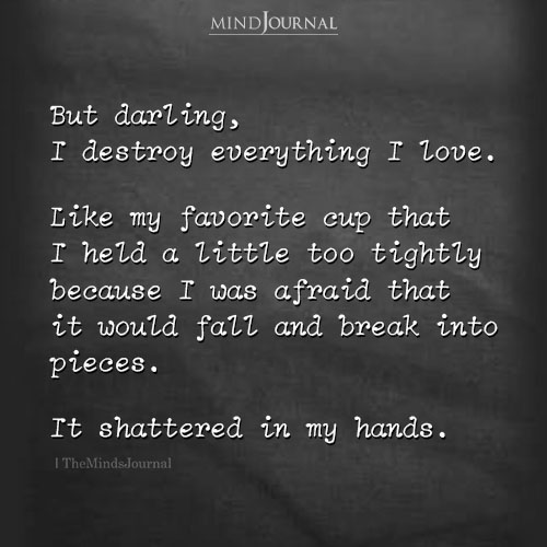 But Darling, I Destroy Everything I Love - 2am Thoughts