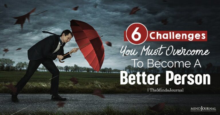 6 Challenges You Need To Face To Get Better At Life
