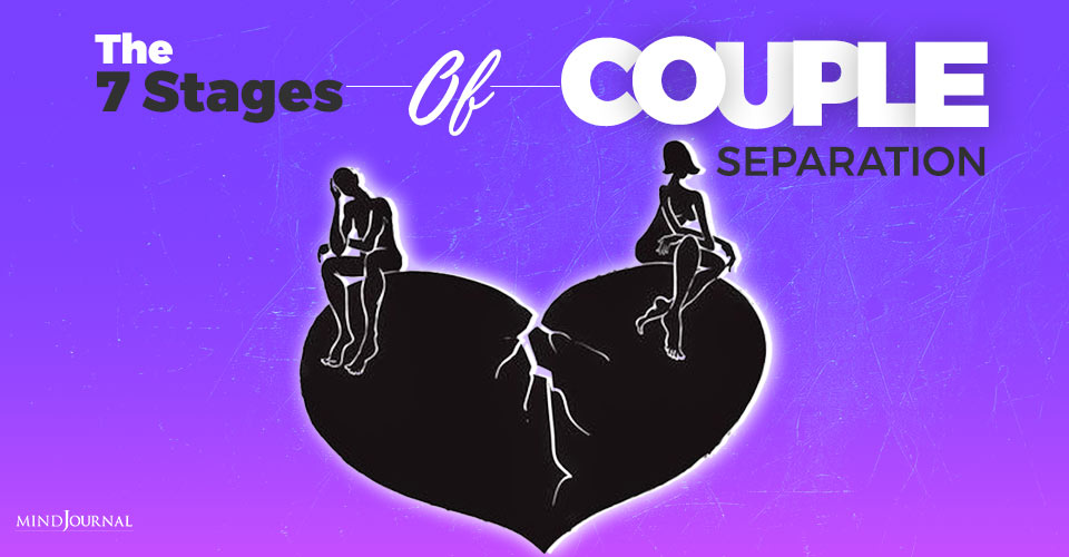 The 7 Stages Of Couple Separation: How Love Dies