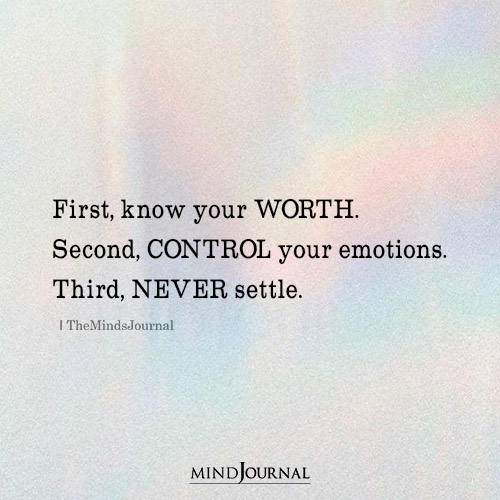 First, Know Your Worth - Life Lessons Quotes