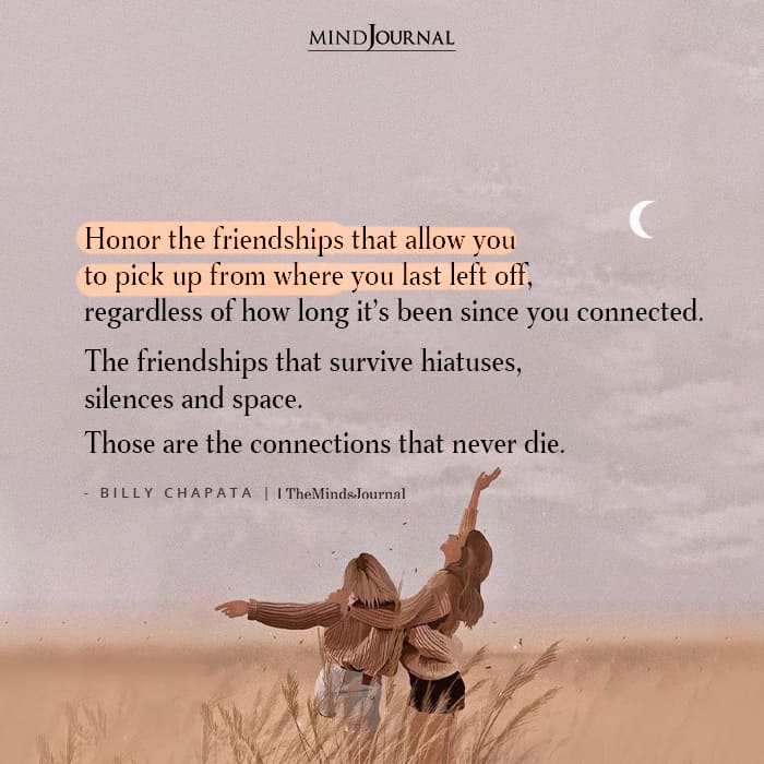 Friendships That Allow You To Pick Up From Where You Last Left Off