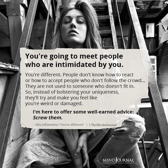 You're Going To Meet People Who Are Intimidated By You - Alfa Quotes