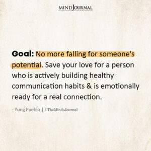 No More Falling For Someone's Potential - Yung Pueblo Quotes