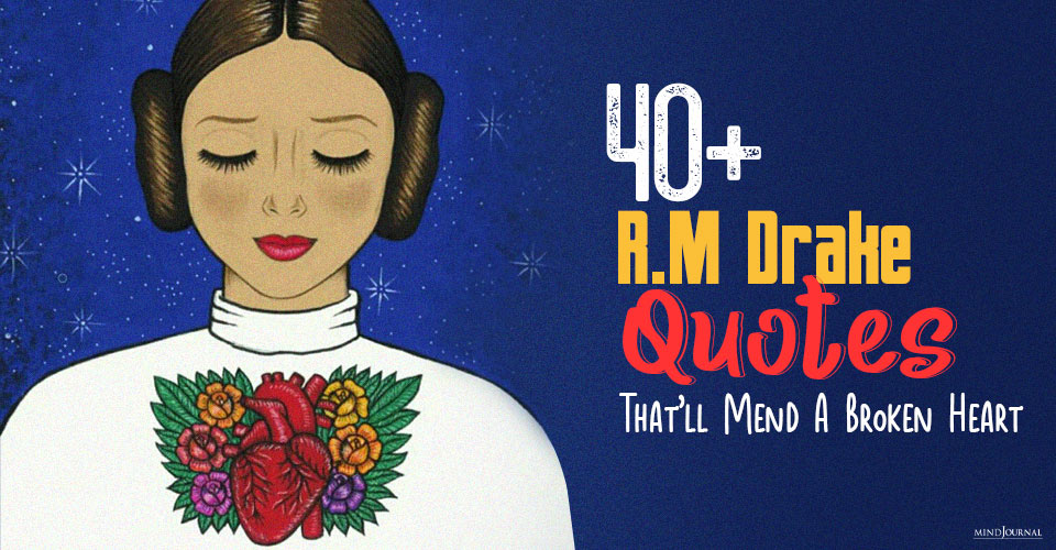 40+ Quotes By RM Drake That Will Heal Your Heart
