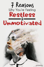 7 Reasons Why You’re Feeling Restless And Unmotivated