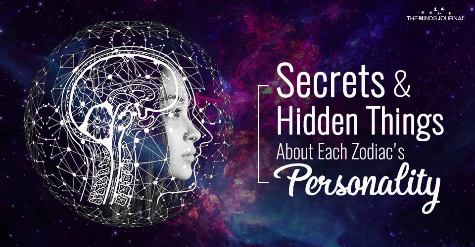 Secrets And Hidden Things About Each Zodiac's Personality