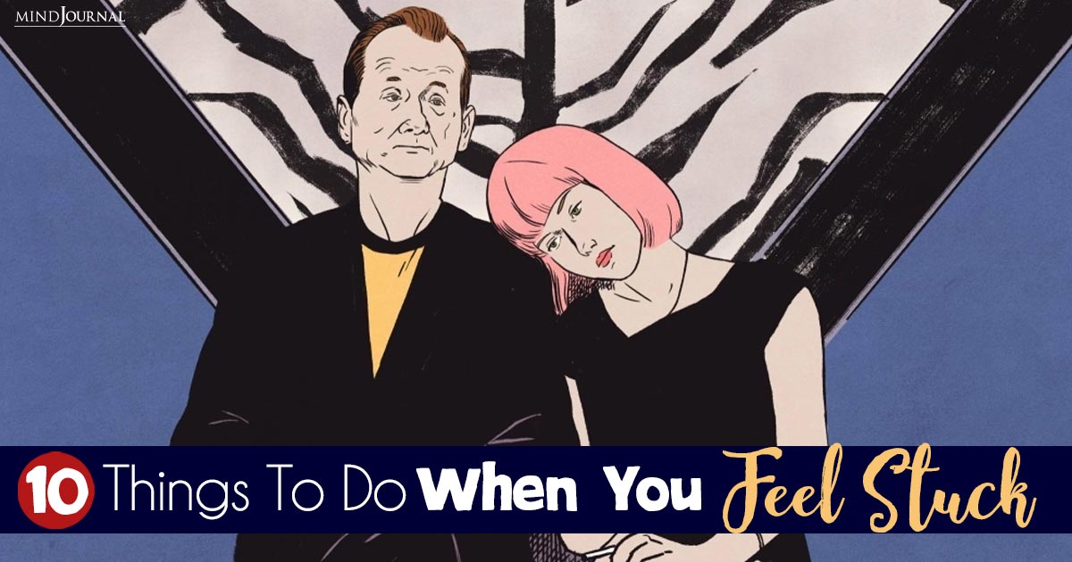 When You Feel Stuck: 10 Steps For Moving Forward In Life
