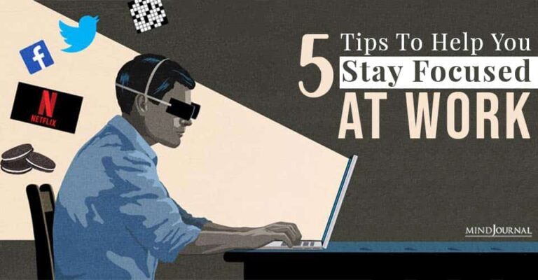 5 Simple And Sureshot Ways To Help You Stay Focused At Work